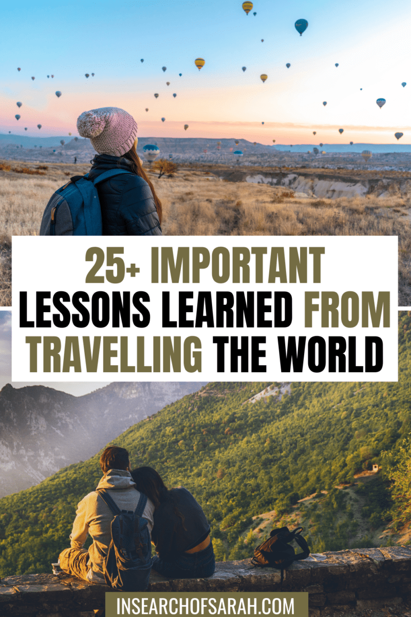 25+ Lessons Learned from Travelling | In Search of Sarah