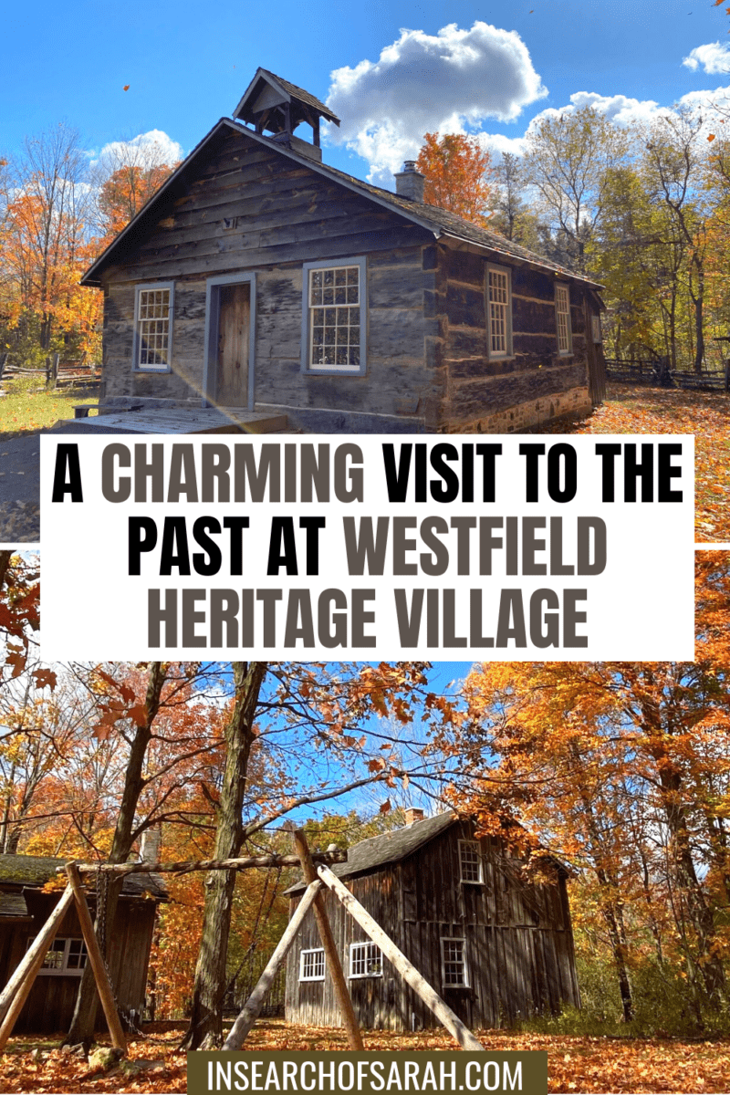 Historic Westfield Heritage Village | In Search of Sarah