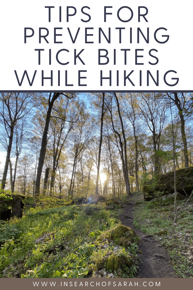 Tips on How to Prevent Tick Bites While Hiking | In Search of Sarah