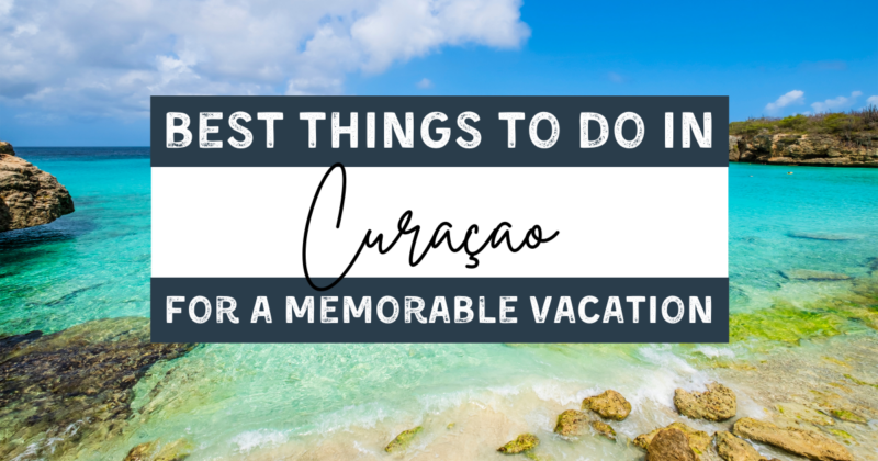 20+ Best Things to do in Curaçao | In Search of Sarah