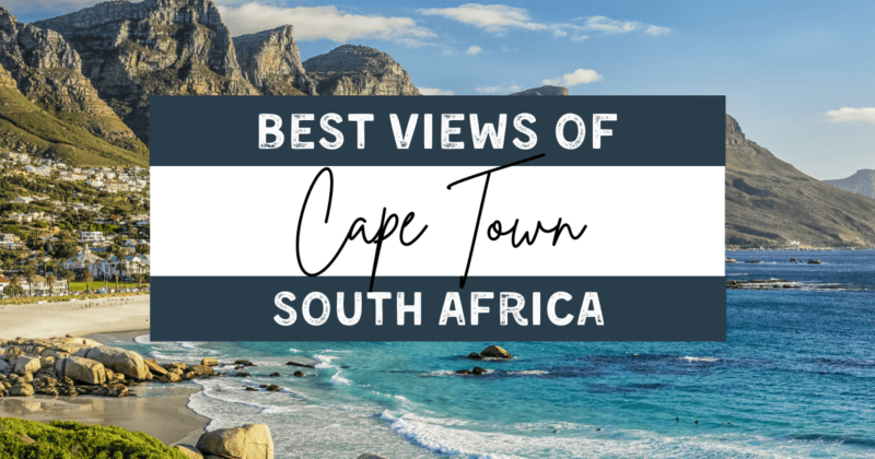 Where to Find the Best Views in Cape Town (8 Epic Spots!)