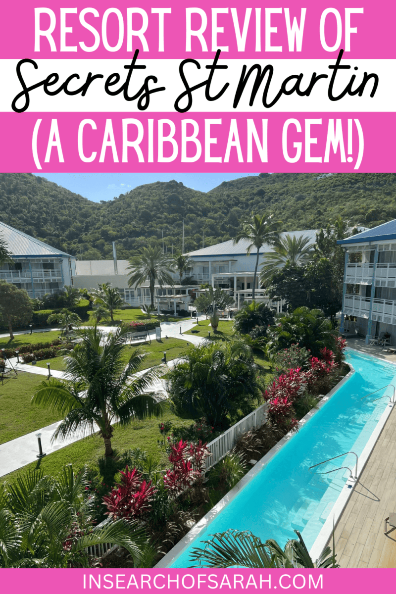 Secrets St Martin Resort Review: A Hidden Paradise in the Caribbean