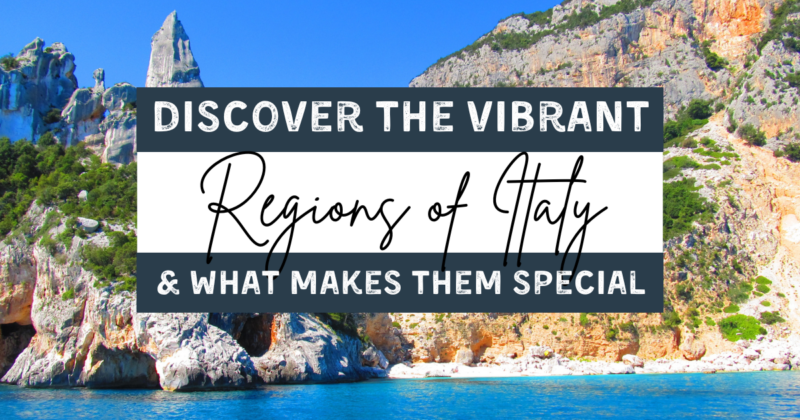 The Vibrant 20 Regions Of Italy: What Makes Each One Special